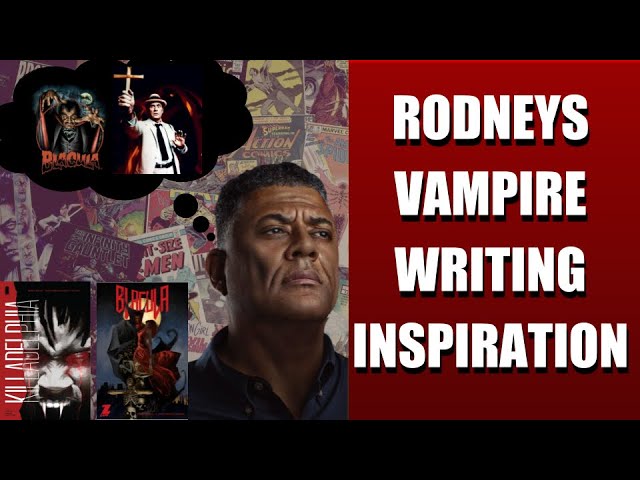 Quick Take: Rodney Barnes’ Vampire Storytelling Inspiration - Black ...